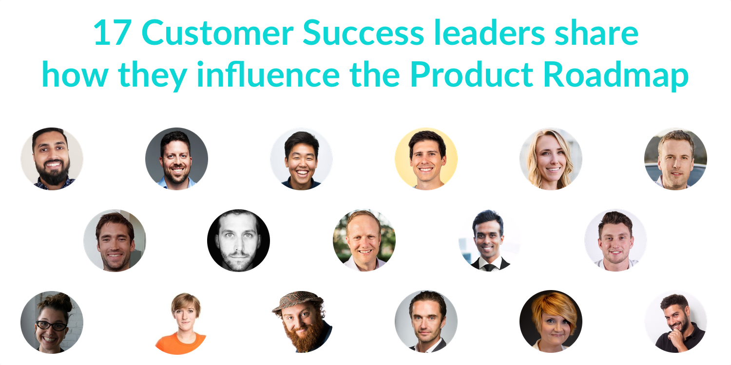 Why Customer Success should own more of your Product Roadmap